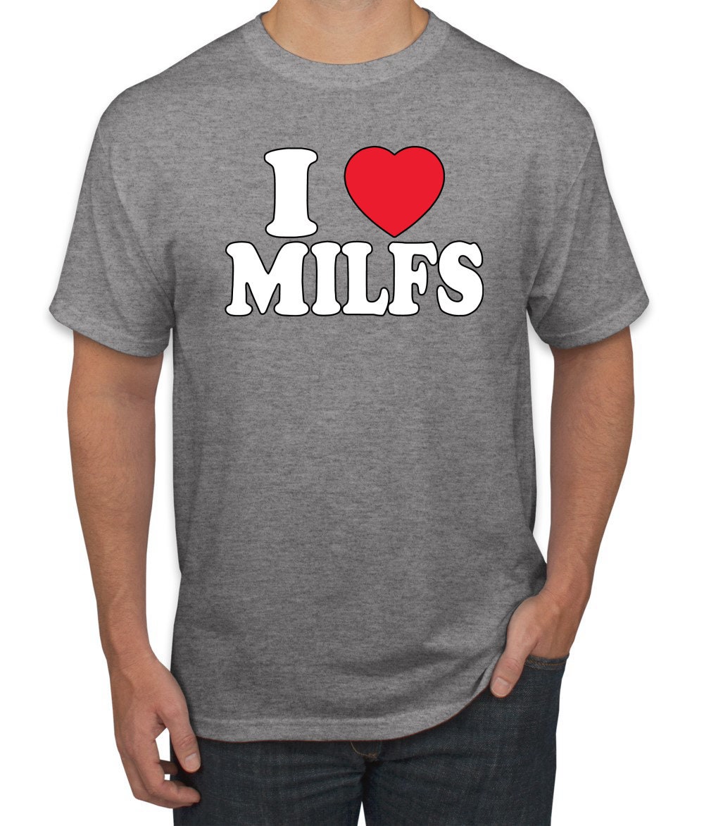 I Love Milfs I Heart Hot Moms R Rated Humor Mens Graphic Etsy De