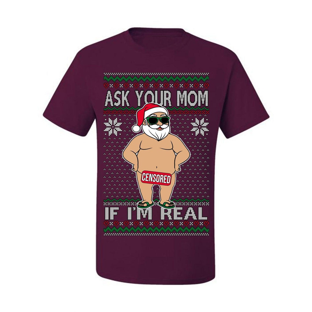 Ask Your Mom If I'm Real Funny, Funny Dirty Inappropriate Censored ...