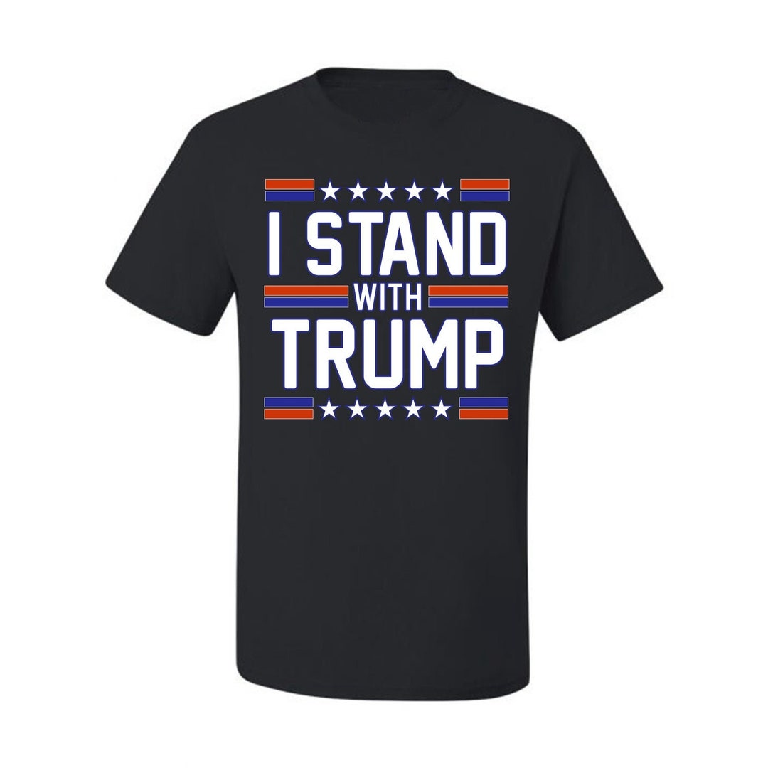 I Stand With Trump 2024, 2024 Election, Conservative Shirt, Republican ...