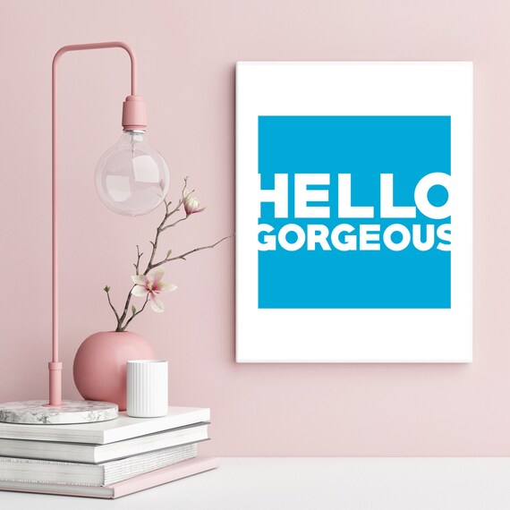 Hello Gorgeous Affirmation Wall Art Home Decor Instant | Etsy