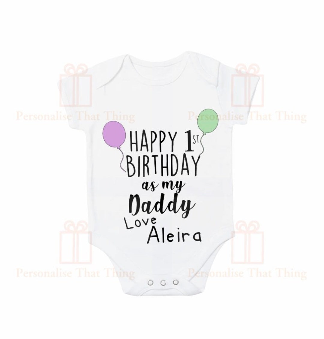 personalised-happy-first-birthday-as-my-daddy-baby-bodysuit-etsy