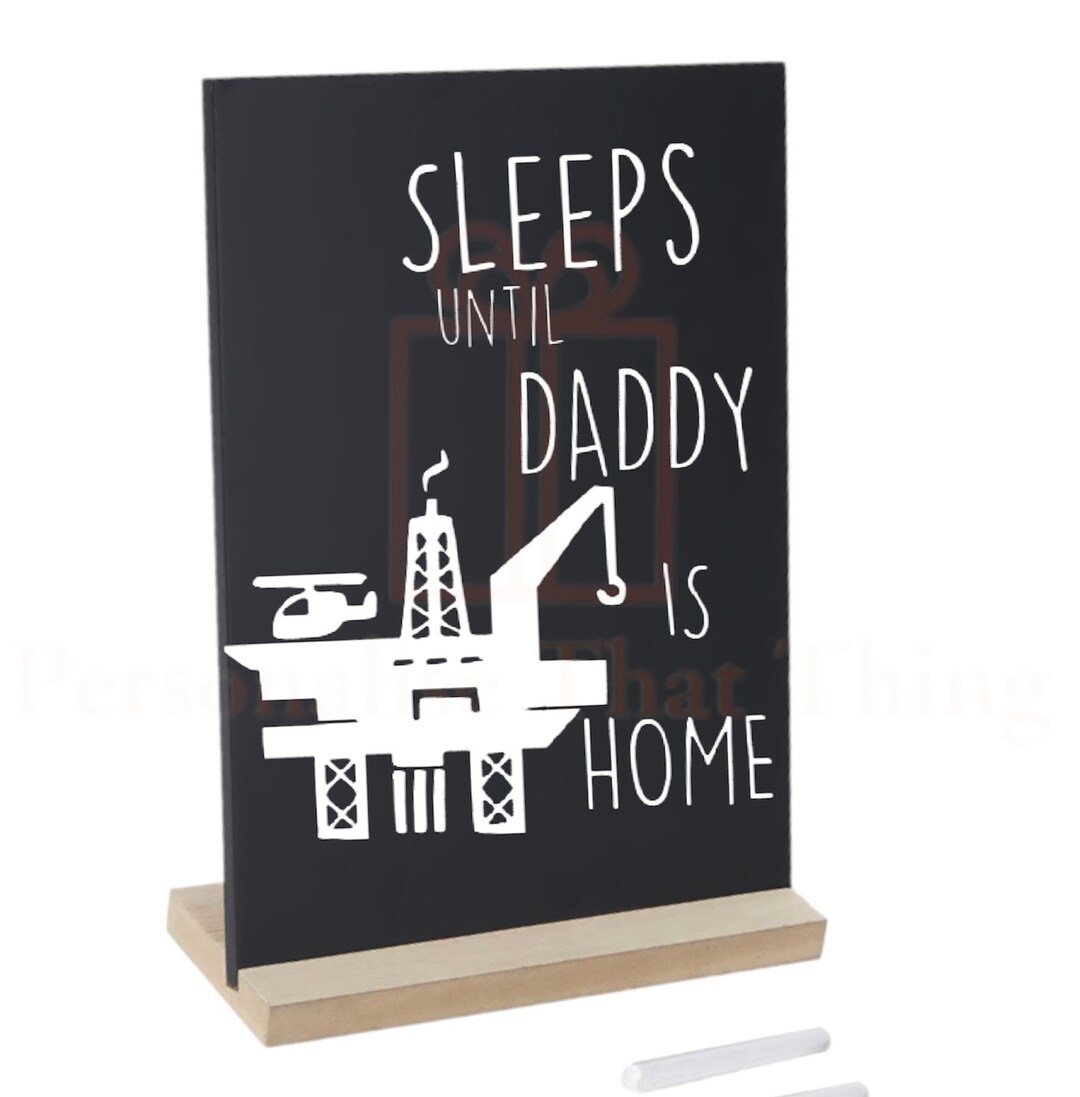 Personalised Daddy Fifo Oil Rig Home Countdown Chalkboard Plaque - Etsy