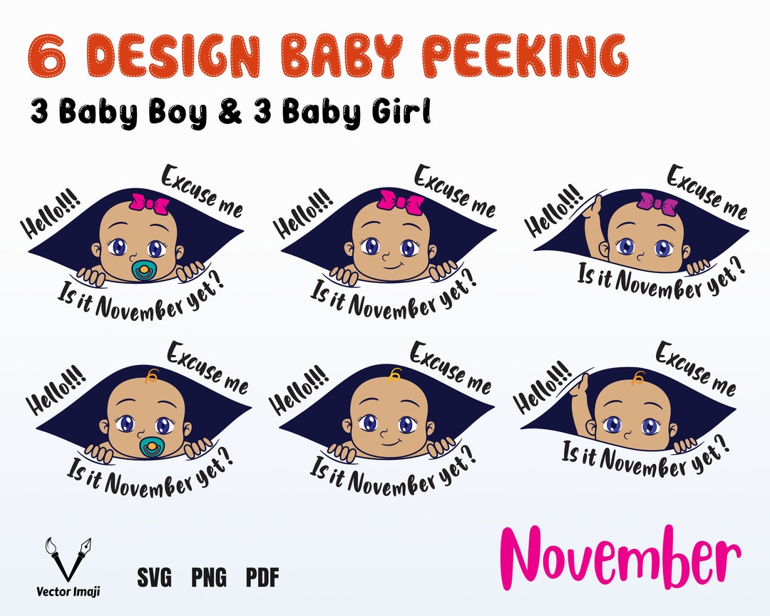 Is It November Yet, Excuse Me is It Time Yet, Peeking Baby Svg ...