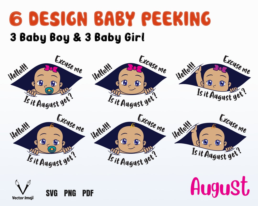 Is It August Yet?, Excuse Me is It Time Yet?, Peeking Baby Svg ...