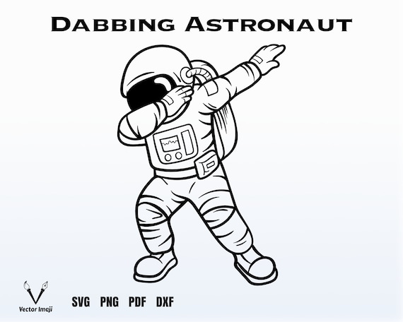 Dabbing Astronaut Svg Astronaut Svg Astronaut Clipart Space - Etsy