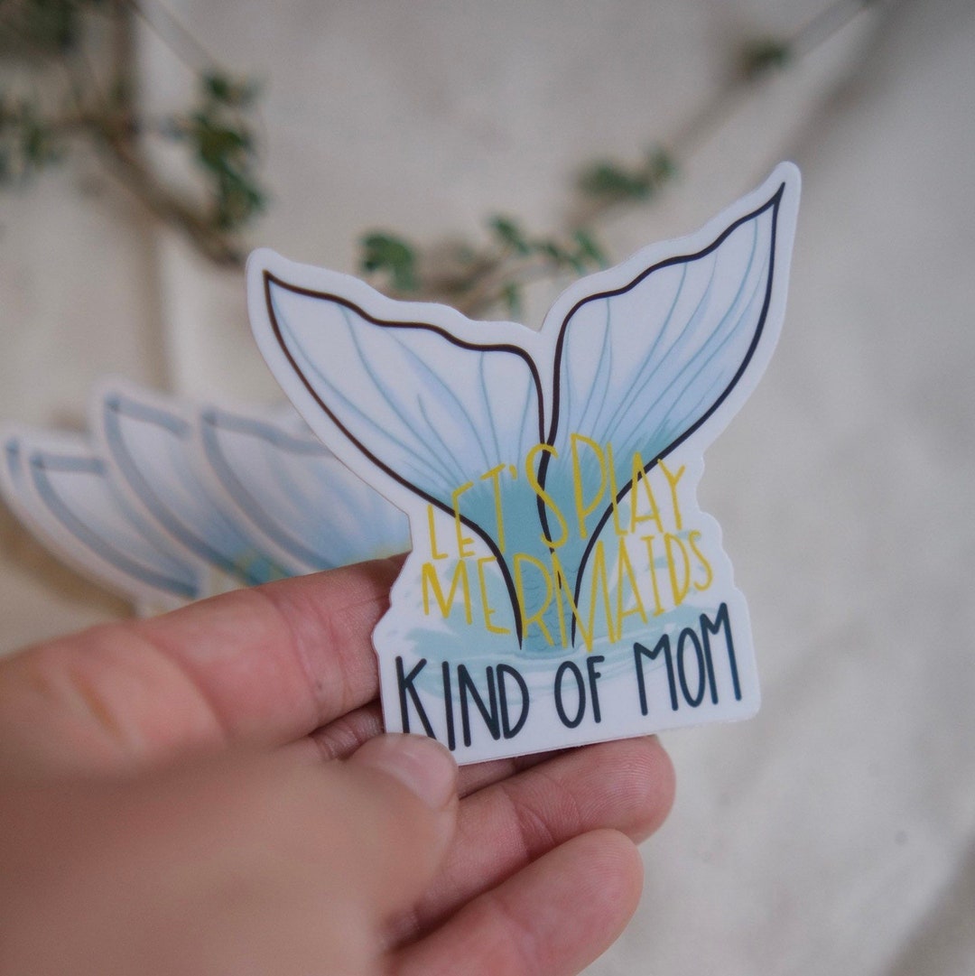 Mermaid Sticker, Mom Sticker, Mermaid Mom, Let’s Play Mermaids Mom - Etsy