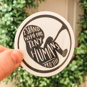 I Stand With the Tiny Humans Pro-life Sticker | Pro-life Conservative ...