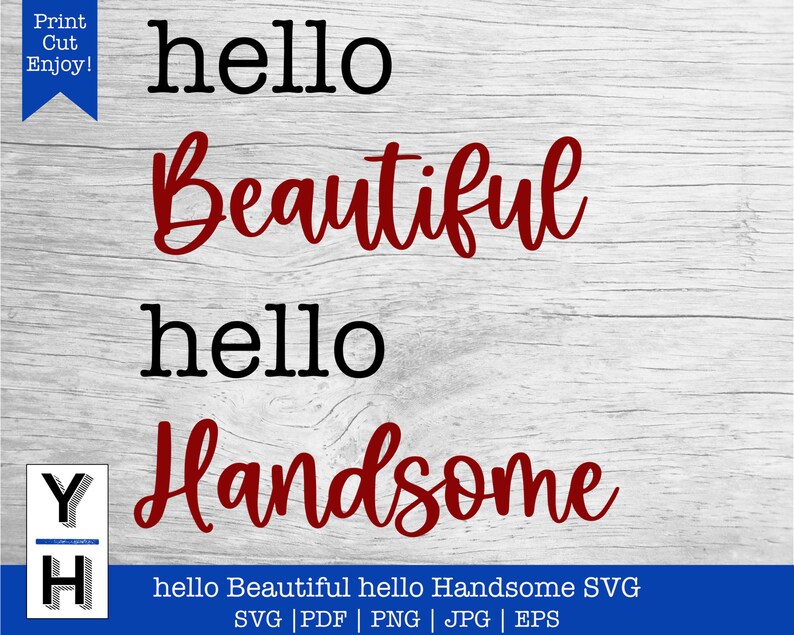 Hello Beautiful SVG Hello Handsome SVG Hey There Handsome | Etsy