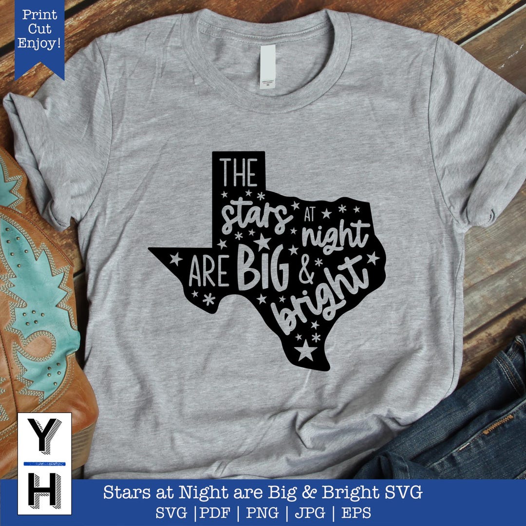 Stars at Night Are Big and Bright SVG | I Love Texas SVG | Texas Shirt ...