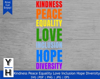 Kindness Equality Peace Love Inclusion Diversity Hope Sublimation, Kindness Png, Love is Love ...