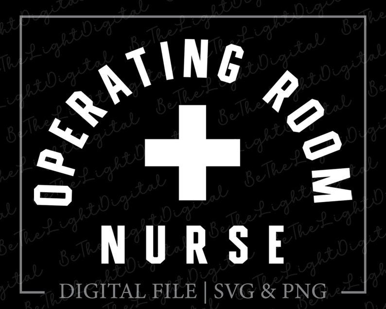 Operating Room Nurse Svg, OR Nurse Svg, Nurse Svg, Digital Downloads ...