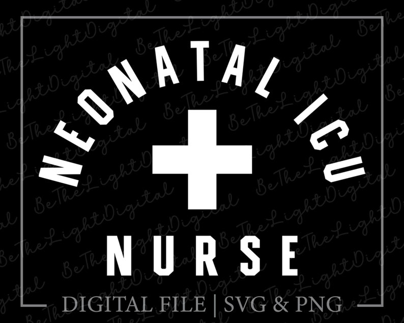 Neonatal Icu Nurse Svg, Nicu Nurse Svg, Nurse Svg, Digital Downloads ...