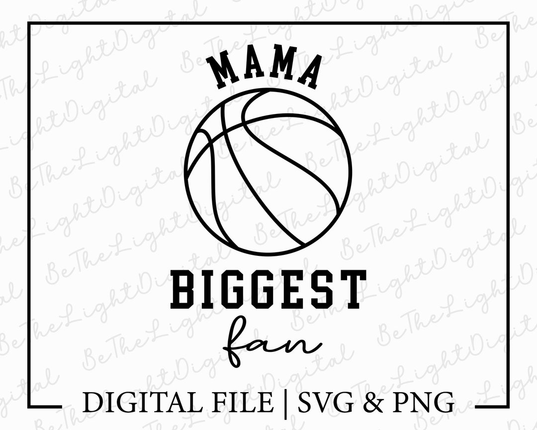 Mama Biggest Fan Svg, Basketball Svg, Digital Download, Basketball Mama ...