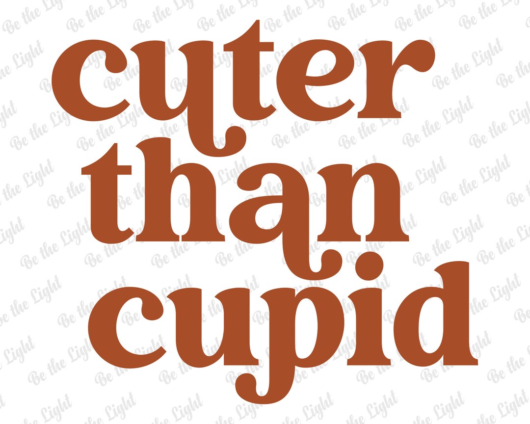 Cuter Than Cupid Svg Hello Valentine Svg Retro Svg Valentines Day