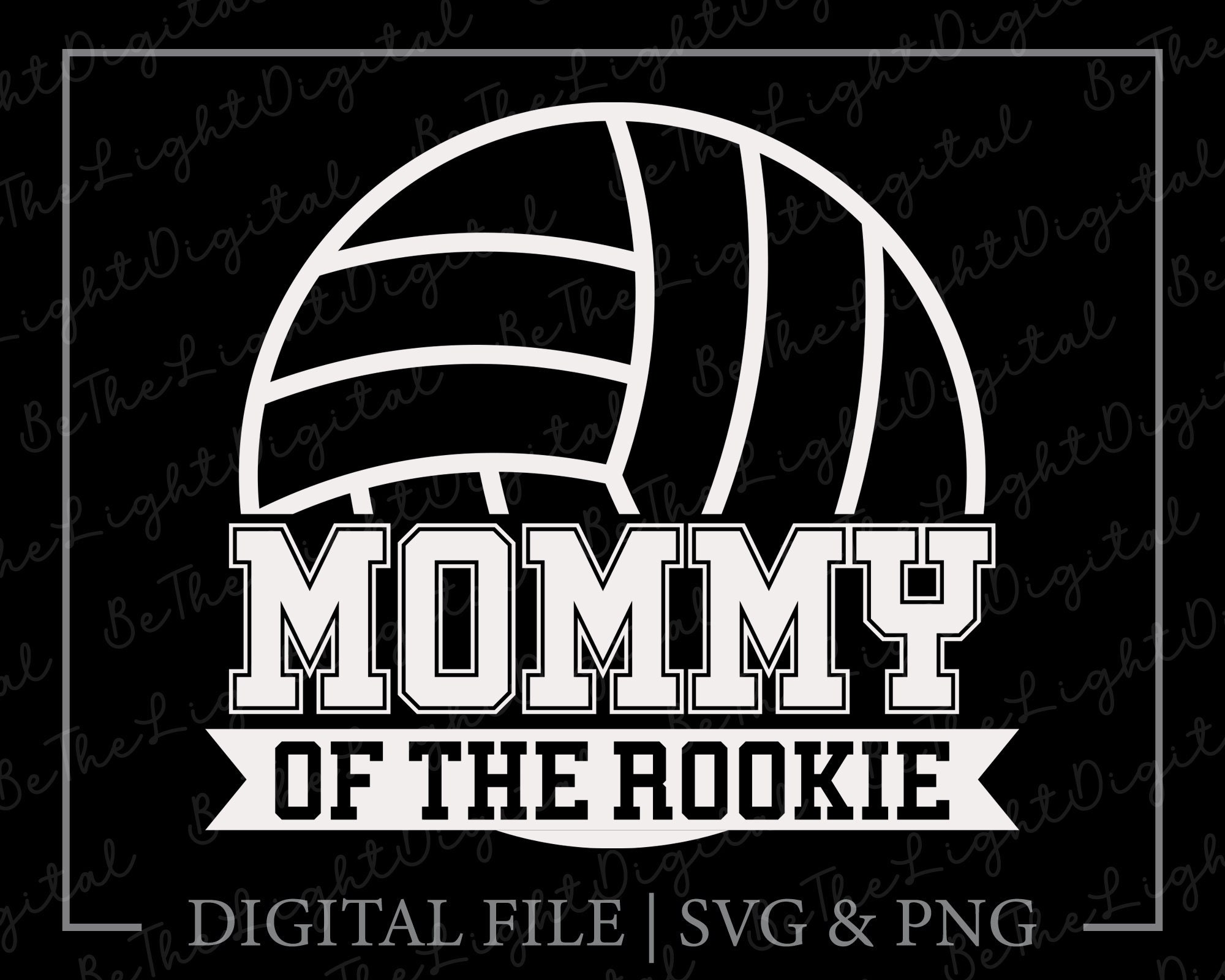 Mommy of the Rookie Svg, Volleyball Svg, Digital Download, Volleyball ...