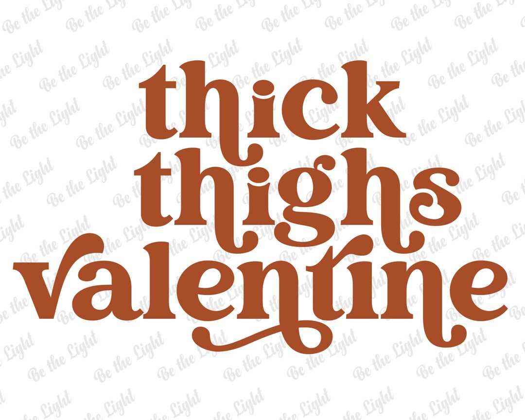 Thick Thighs Valentine Svg, Retro Svg, Digital Download, Valentine's ...