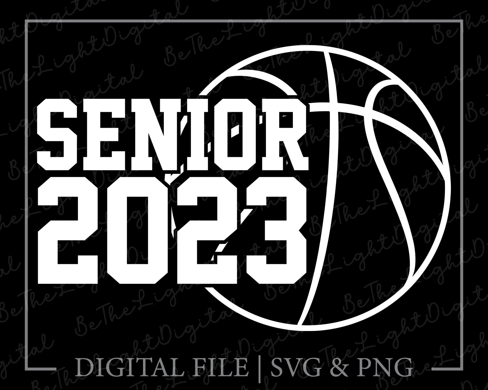 Senior 2023 Svg, Basketball Svg, Class of 2023 Svg, Game Day Svg ...