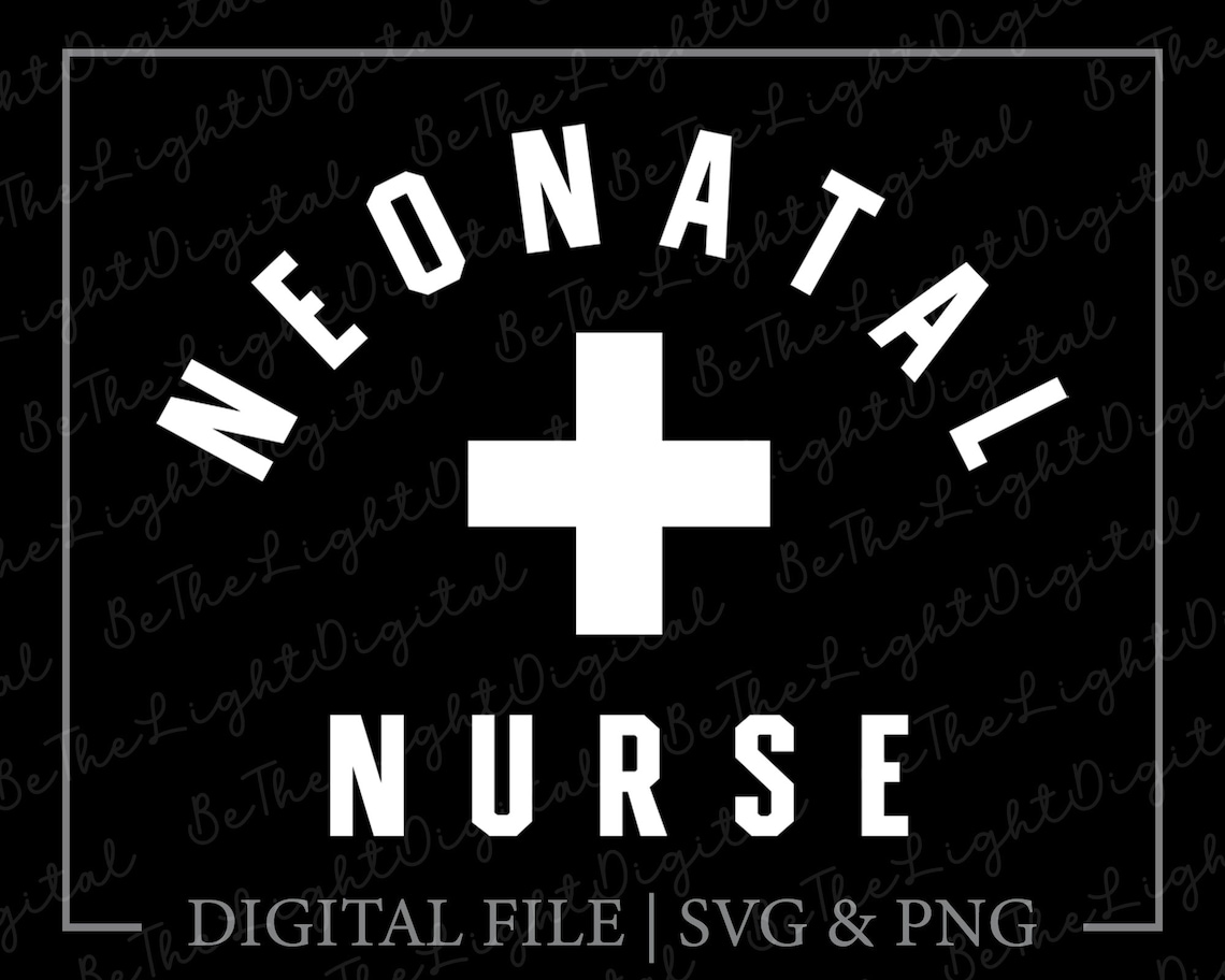Neonatal Nurse Svg, Nurse Svg, Nicu Nurse Svg, Digital Downloads ...