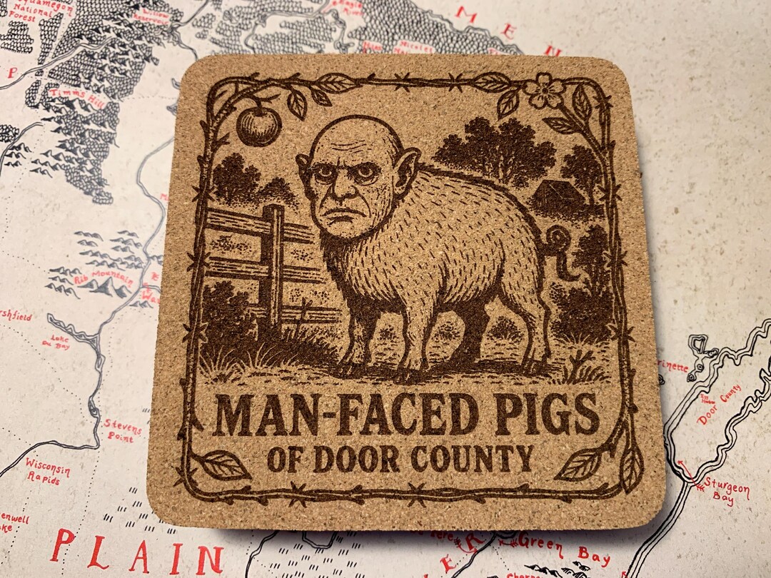 Wisconsin Cryptid Coaster – Man-faced Pigs of Door County – Badger ...