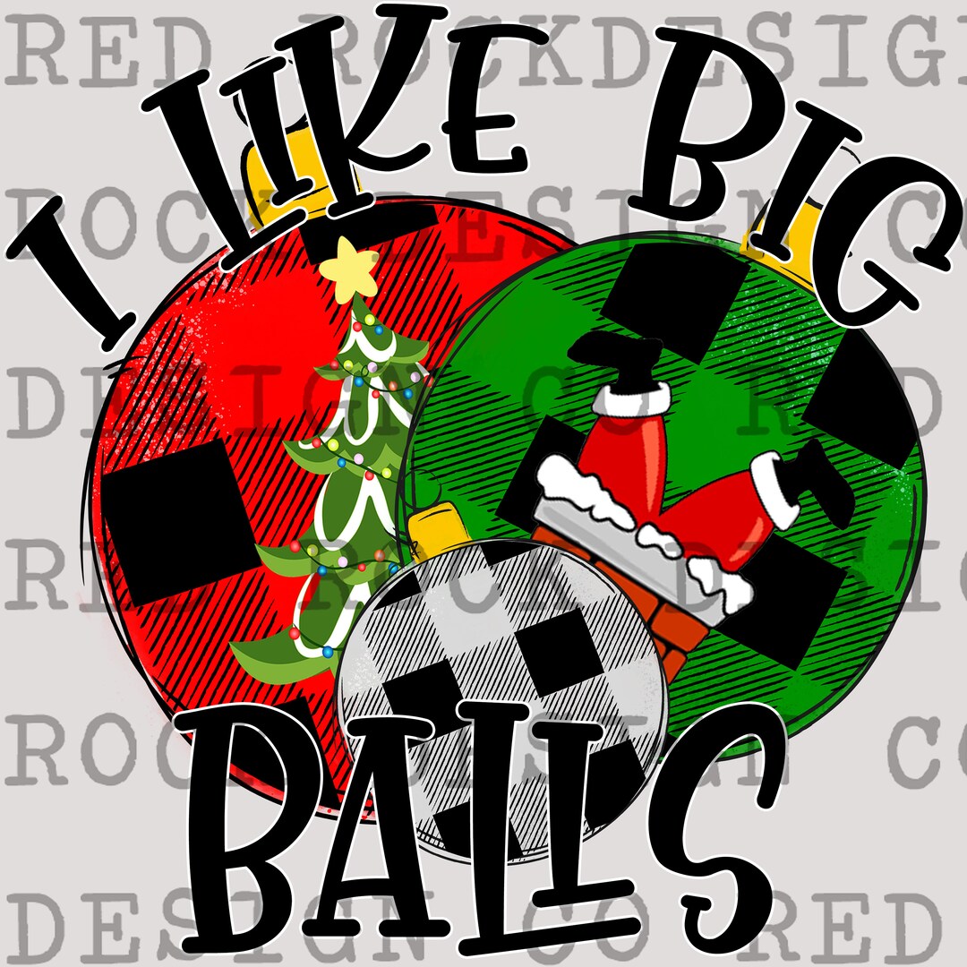 I Like Big Balls - Etsy