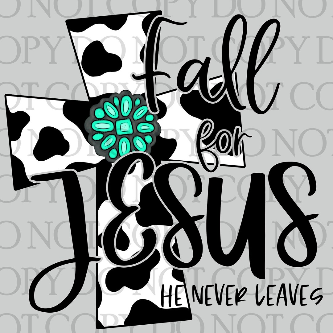 Fall for Jesus He Never Leaves - Etsy