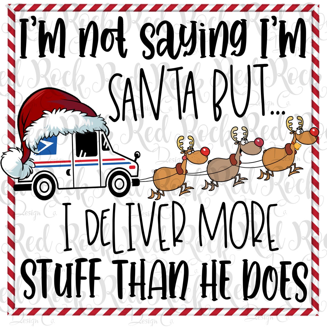 I'm Not Saying I'm Santa But... - USPS - Etsy