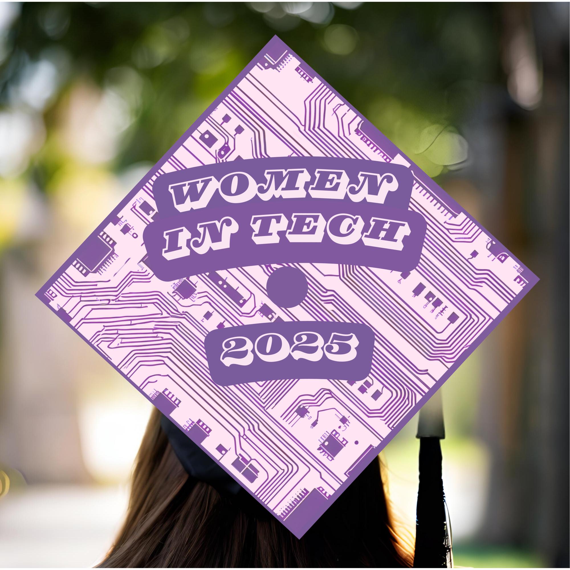 Women in Tech 2025 Graduation Cap Topper | Digital Download | Circuit ...