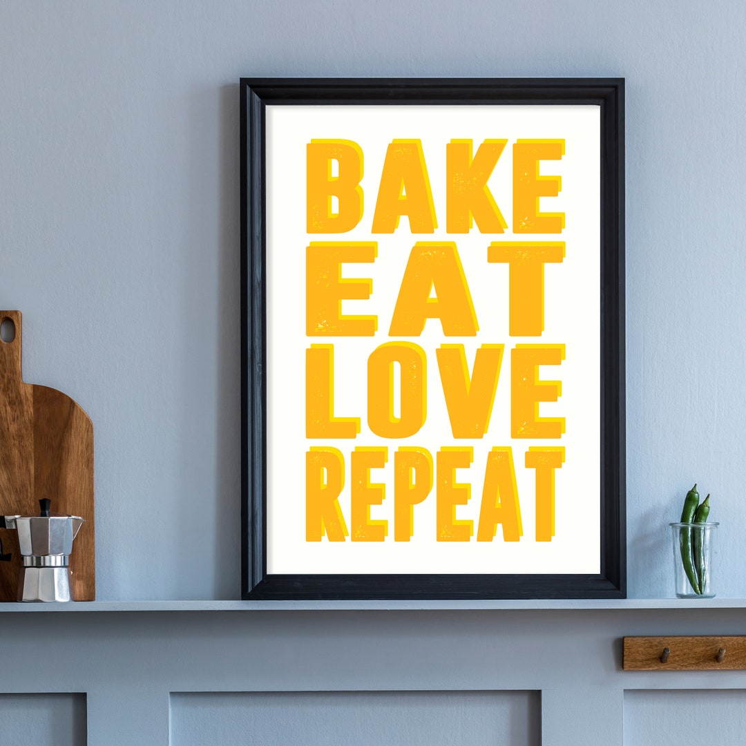 Yellow Kitchen Print: Bake Eat Love Repeat Typography Wall Art - Etsy