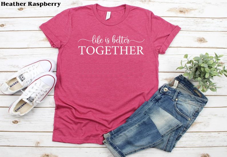 Life is Better Together Shirt Life T-shirt Family Gift Tee - Etsy