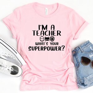 I'm a Teacher Shirt, What's Your Superpower Shirt, Teacher Tee, Teacher ...