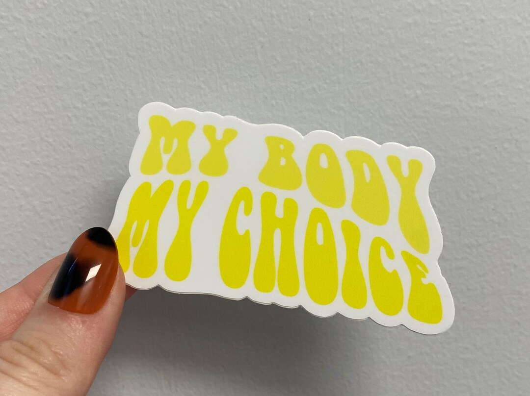 My Body My Choice Pro-choice Sticker - Etsy