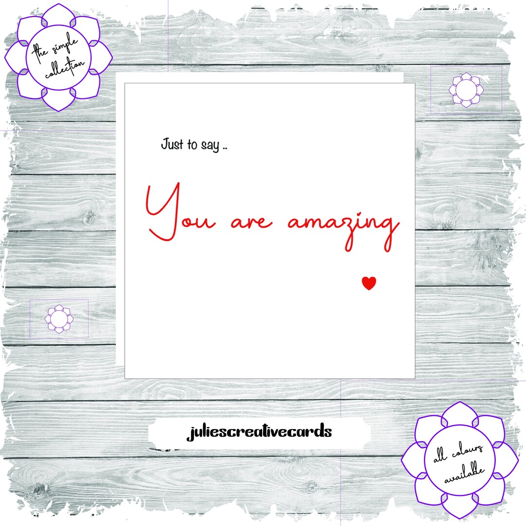 You Are Amazing, Simple Words That Mean a Lot, Just to Say, Small Heart ...