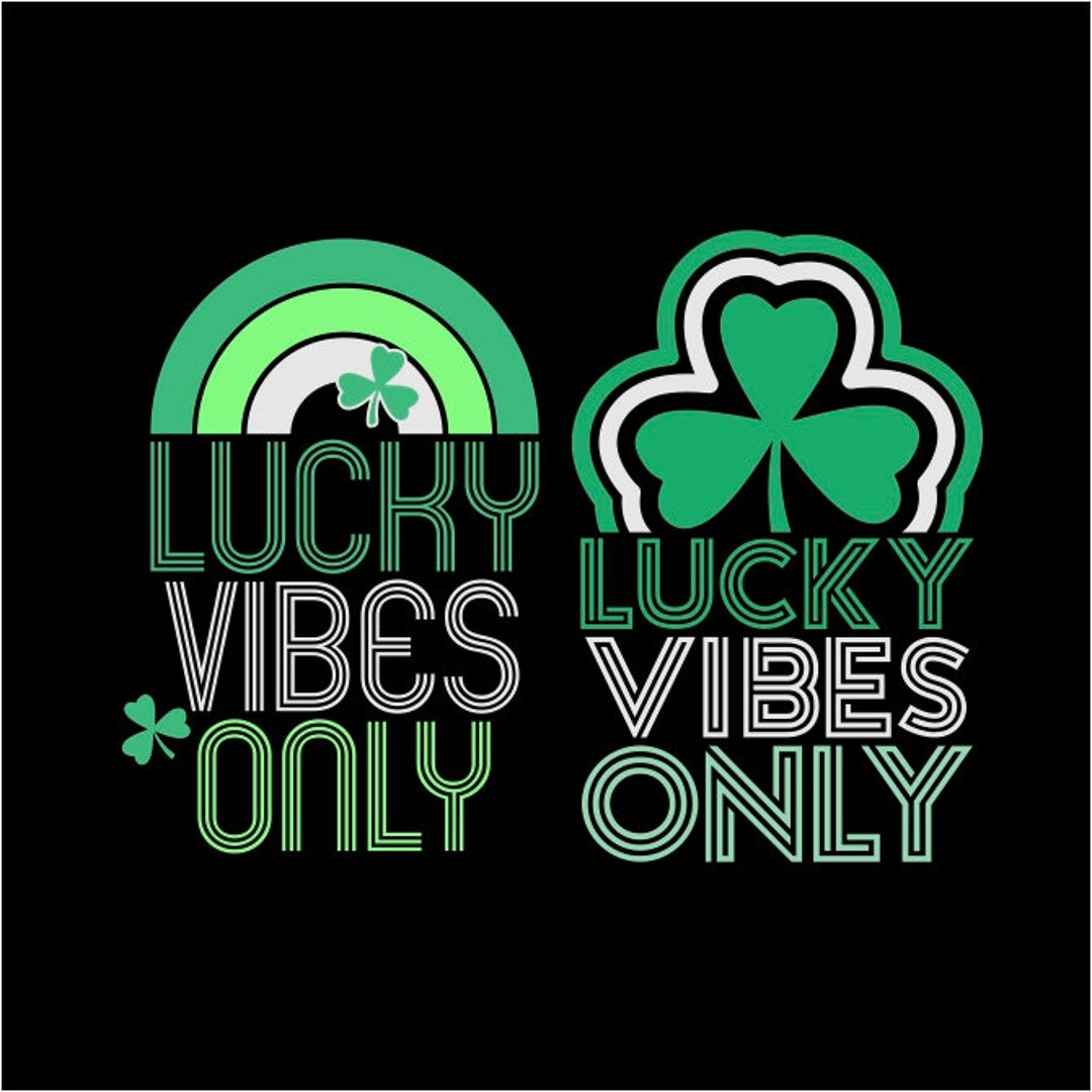 Lucky Vibes Only Cuttable Design SVG PNG DXF & Eps Designs Cricut Cameo ...