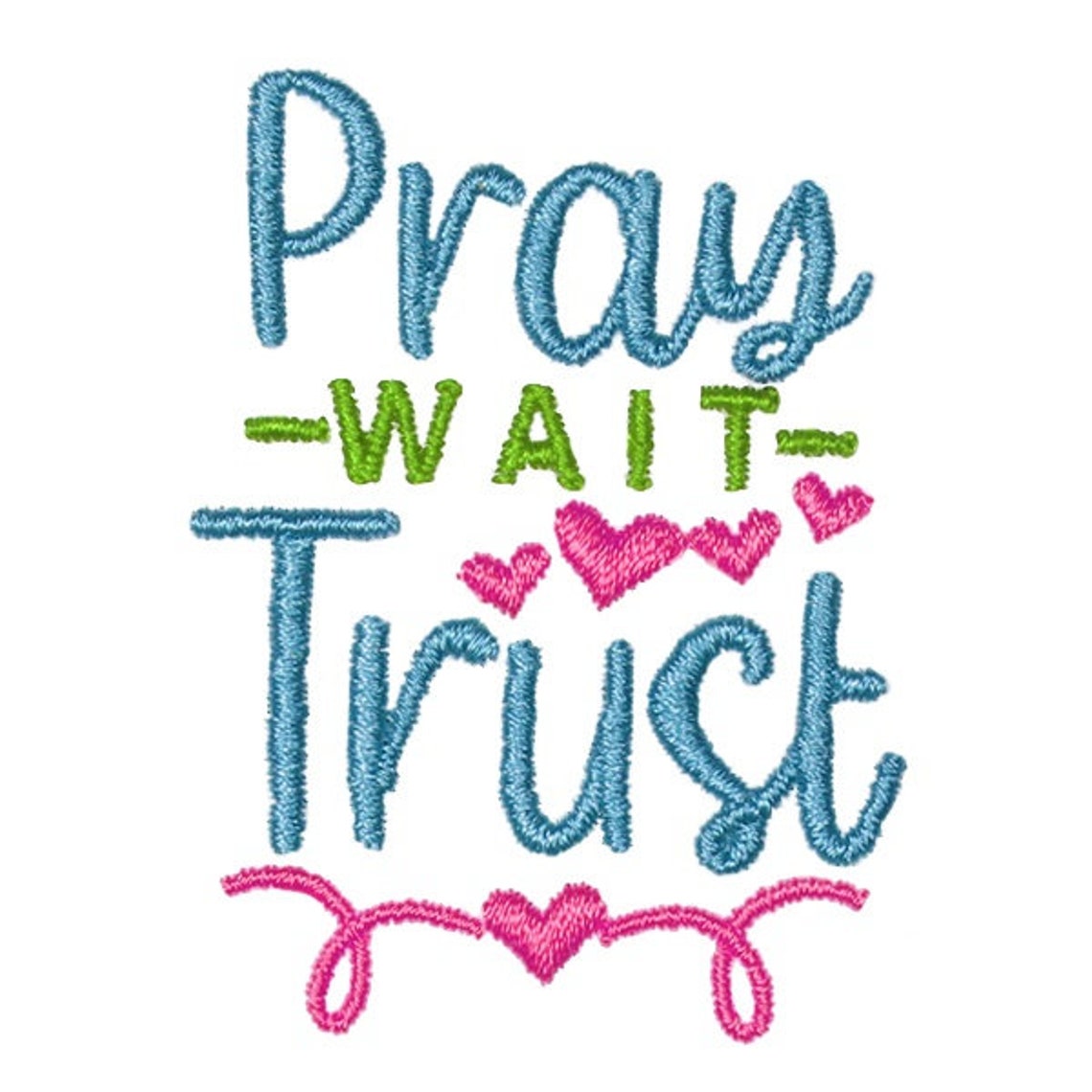 Pray Wait Trust Embroidery Design Instant Download PES DST | Etsy