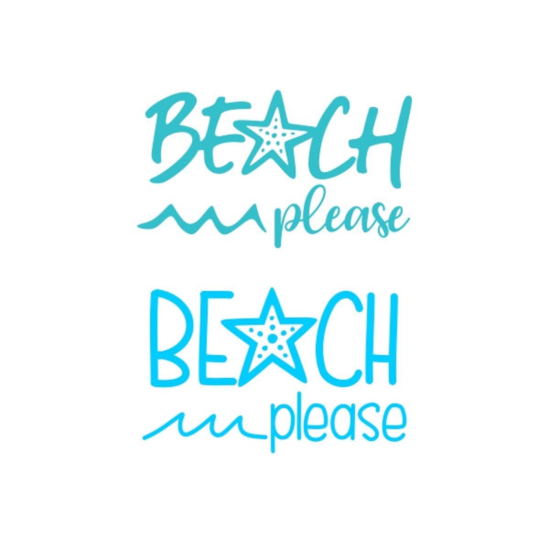 Beach Please Cuttable Design SVG PNG DXF & Eps Designs Cricut Cameo ...