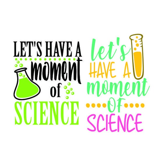 Let's Have a Moment of Science Cuttable Design SVG PNG DXF | Etsy