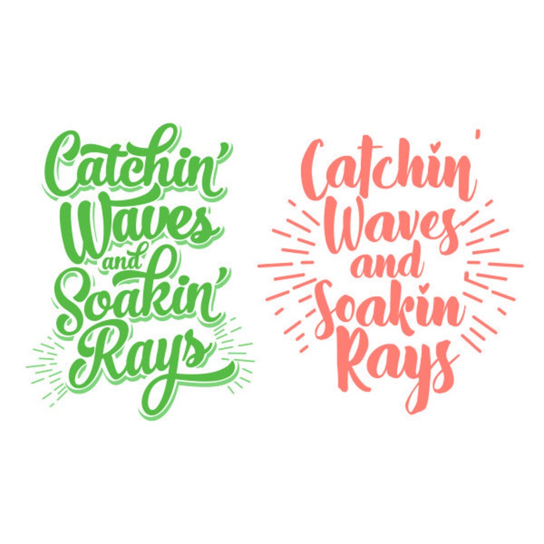 Catchin' Waves and Soakin' Rays Cuttable Design SVG PNG DXF & Eps ...