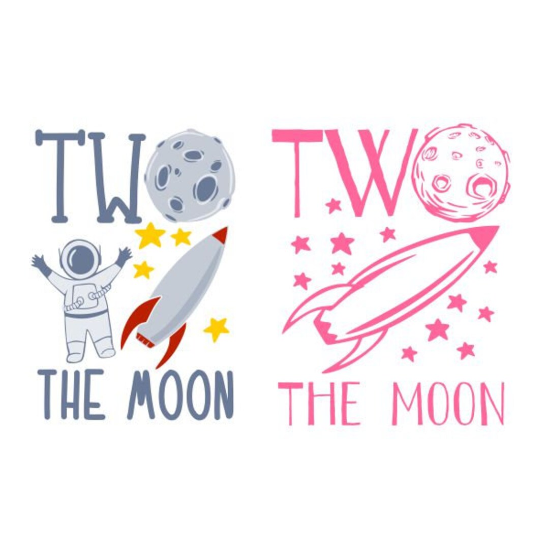 Birthday Two the Moon Cuttable Design SVG PNG DXF & Eps Designs Cricut ...