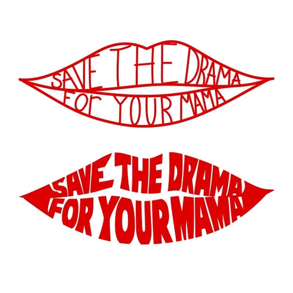 Save the Drama for Your Mama Cuttable Design SVG PNG DXF & Eps - Etsy