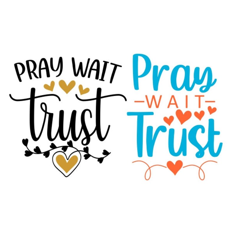 Pray Wait Trust Cuttable Design SVG PNG DXF & Eps Designs | Etsy
