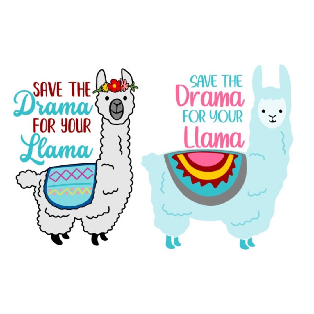 Save the Drama for Your Llama Cuttable Design SVG PNG DXF & Eps Designs ...