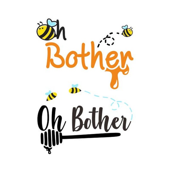 Oh Bother Bee Cuttable Design SVG PNG DXF eps Designs Cricut | Etsy