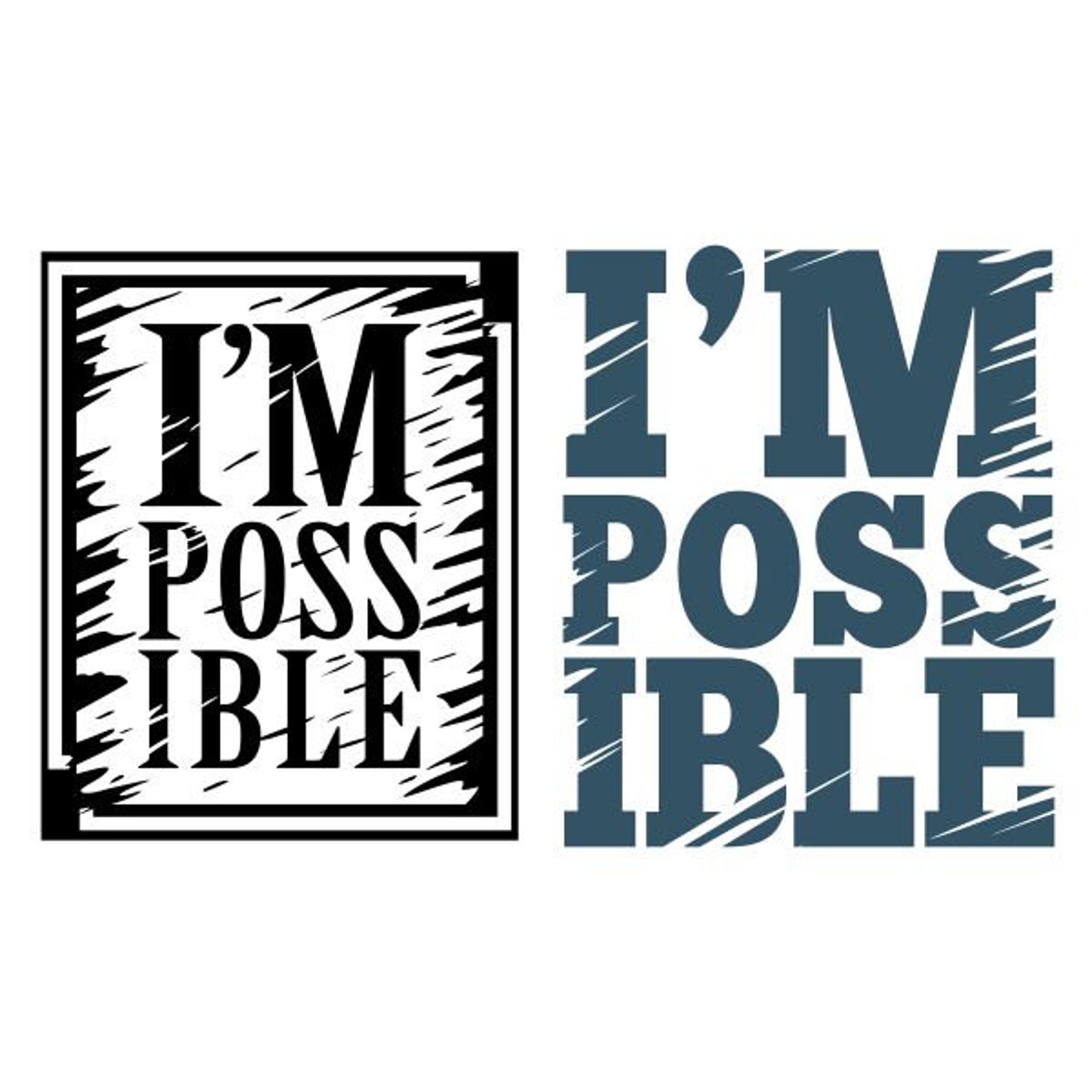 I'm Possible Cuttable Design SVG PNG DXF & Eps Designs - Etsy