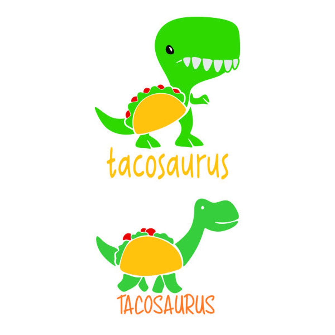 Tacosaurus Cuttable Design SVG PNG DXF & Eps Designs Cricut Cameo File ...
