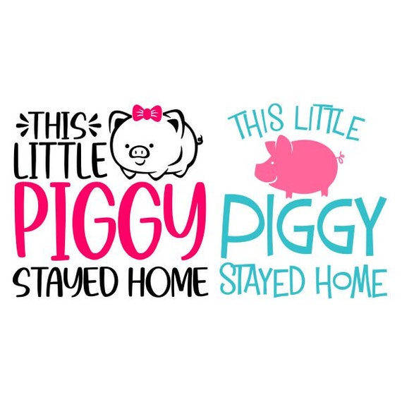 This Little Piggy Stayed Home Cuttable Design SVG PNG DXF & | Etsy