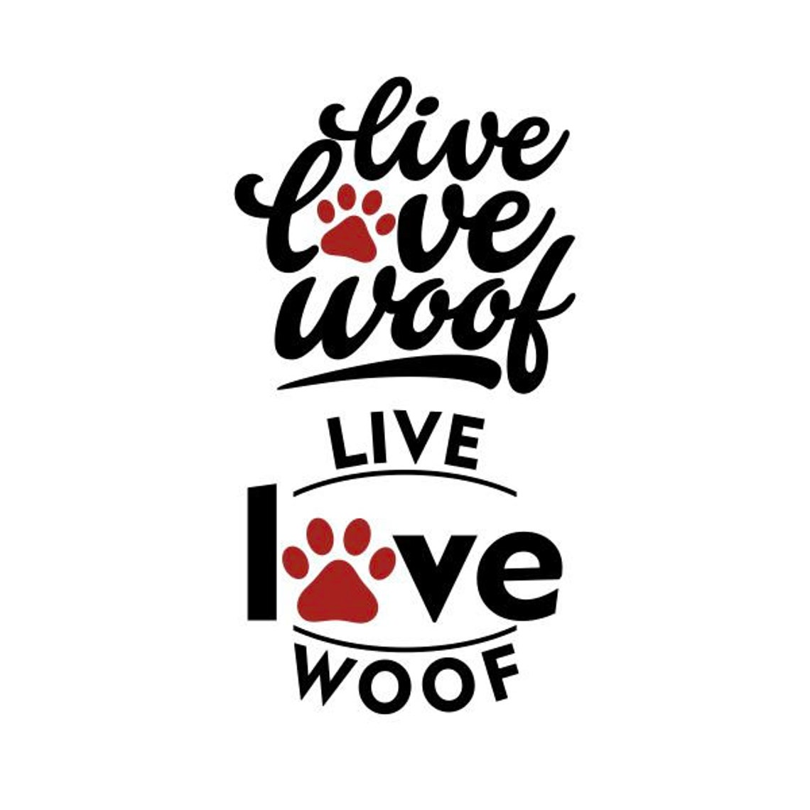 Live Love Woof Cuttable Design SVG PNG DXF & Eps Designs - Etsy