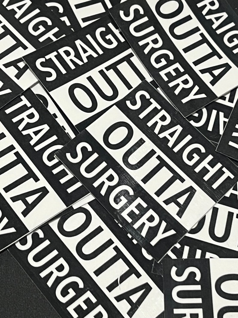 Nurse Sticker. Straight Outta Surgery. Straight Outta Decon. Surgery ...