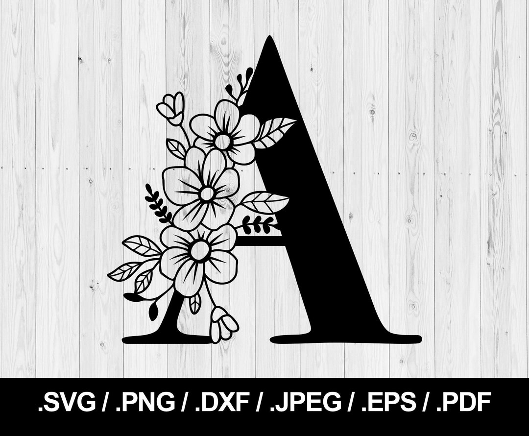 Flower Letter A. Floral Letter SVG PNG, JPEG, Eps, Ai, Pdf and Dxf ...