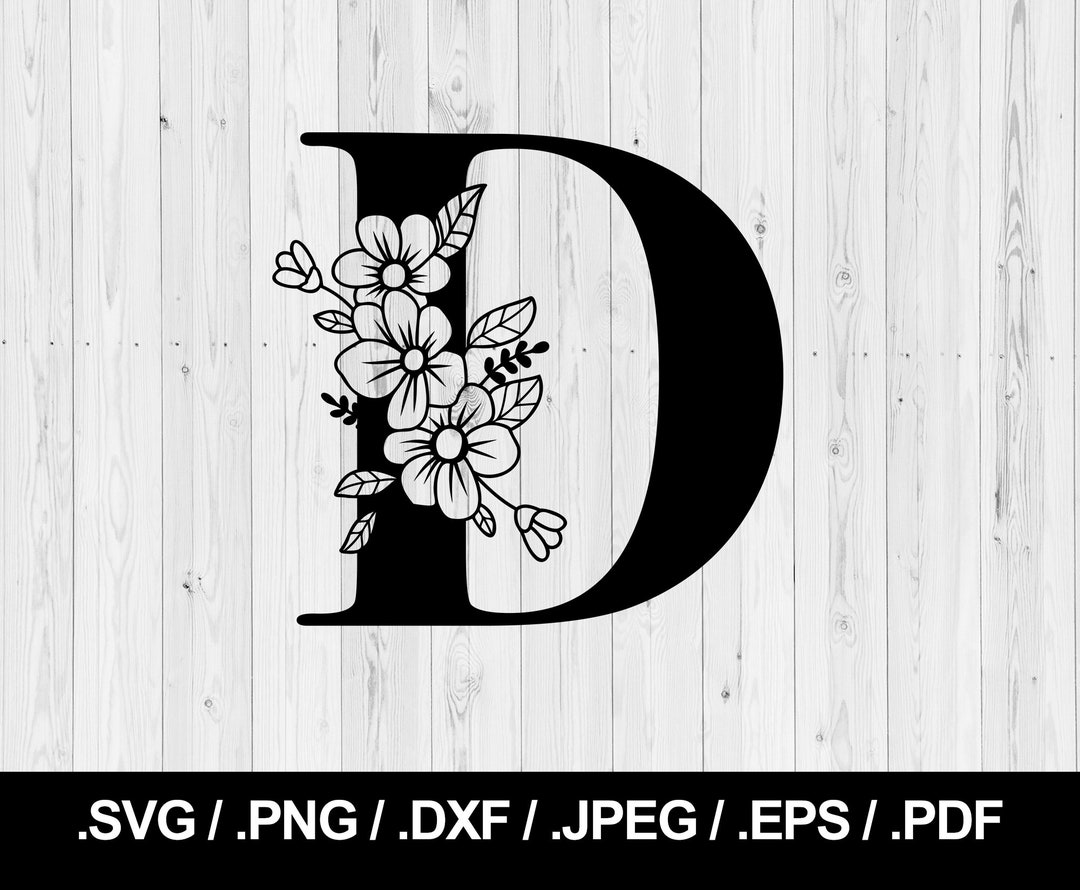 Flower Letter D. Floral Letter SVG PNG, JPEG, Eps, Ai, Pdf and Dxf ...
