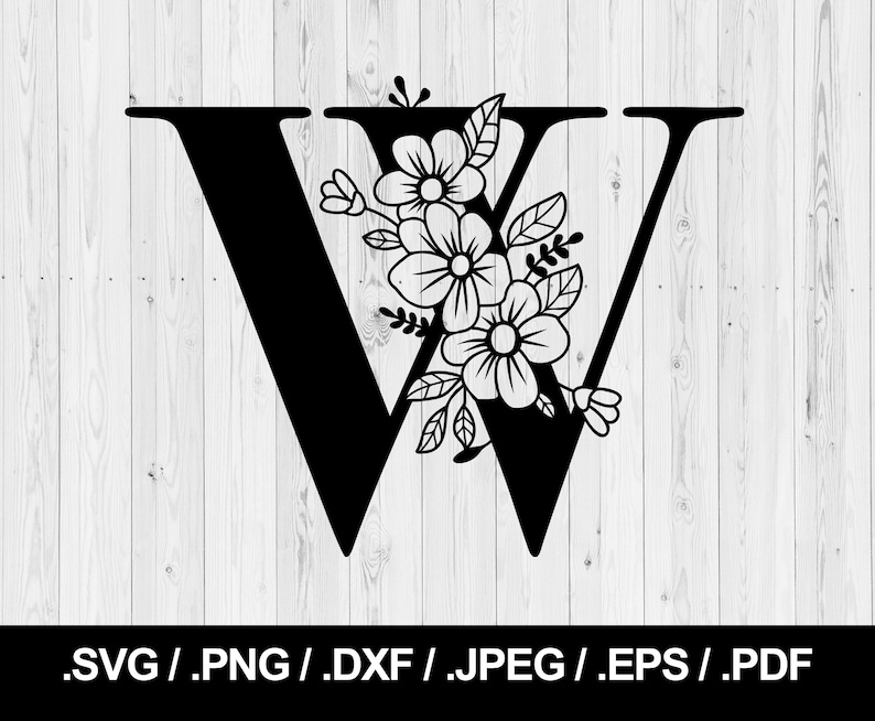 Flower Letter W. Floral Letter SVG PNG JPEG Eps Ai Pdf and - Etsy
